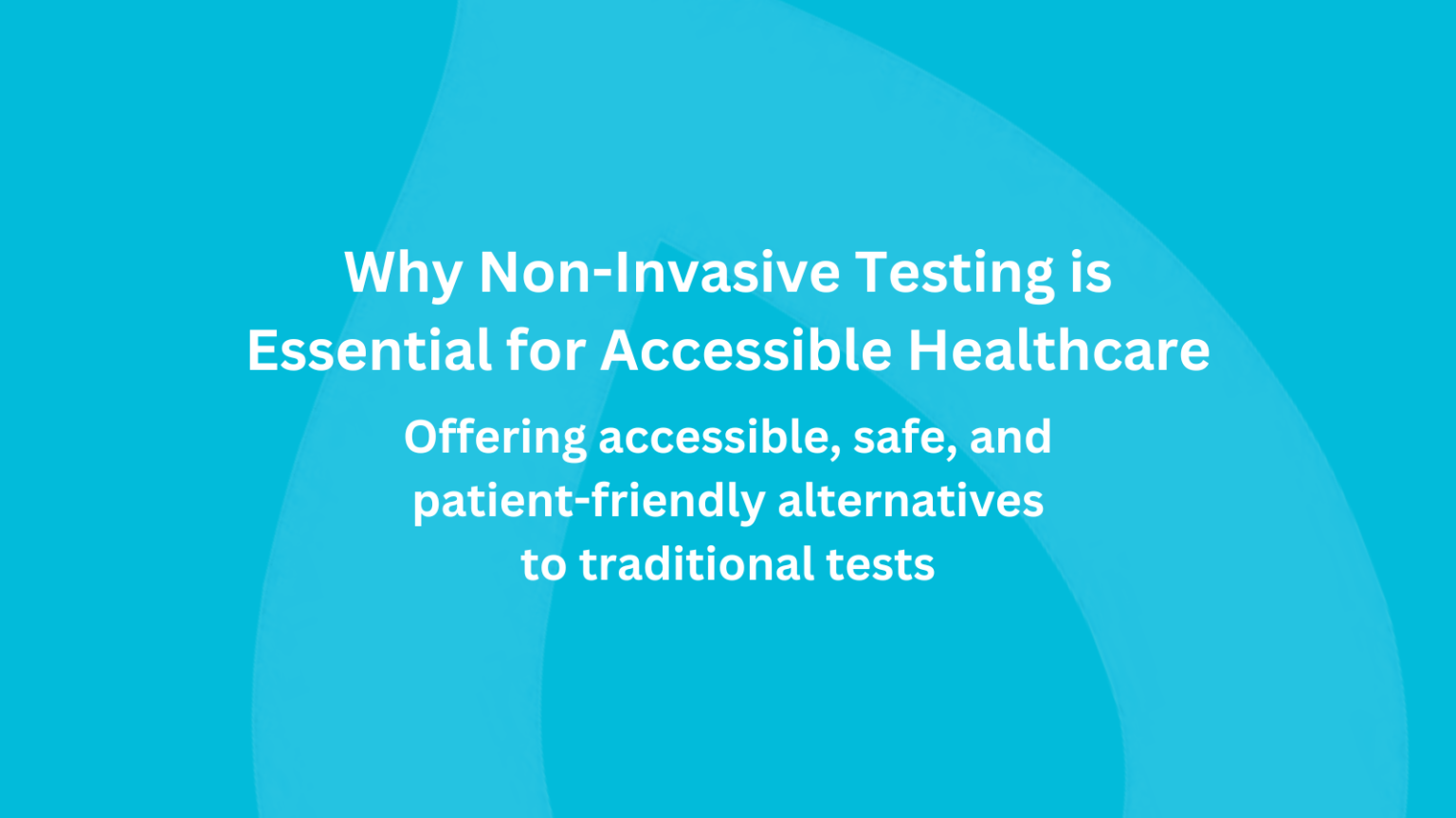The Importance of Non-Invasive Testing Methods - Salignostics