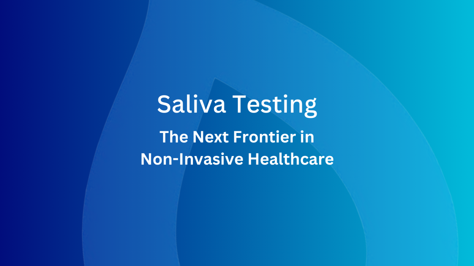 How Saliva Testing is Transforming Healthcare - Salignostics
